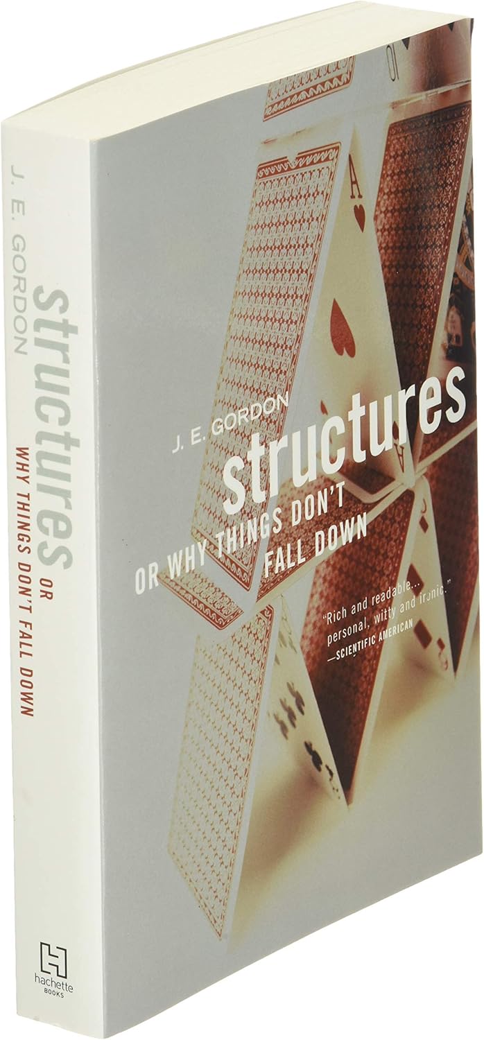 Structures: Or Why Things Don't Fall Down Structures: Or Why Things Don ...