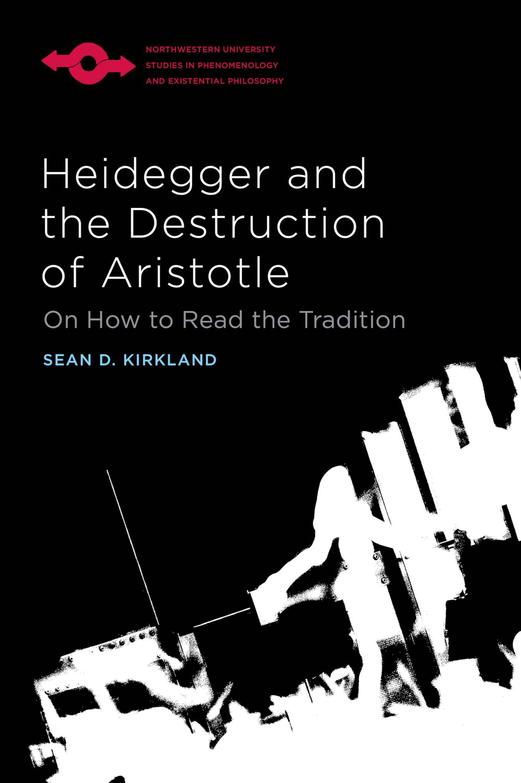 Heidegger and the Destruction of Aristotle: On How to Read the ...