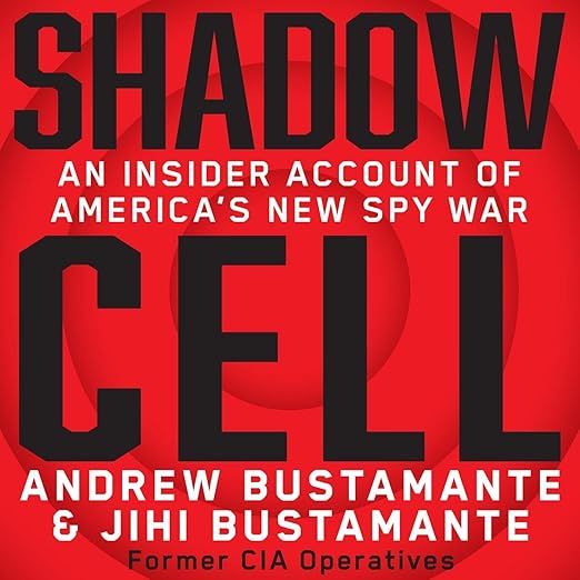 Amazon.com: Shadow Cell: An Insider Account of America's New Spy War ...