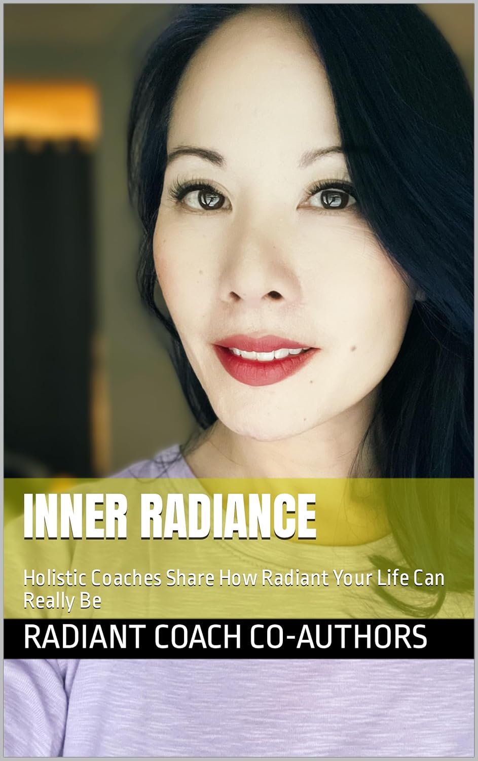Inner Radiance: Holistic Coaches Share How Radiant Your Life Can Really ...