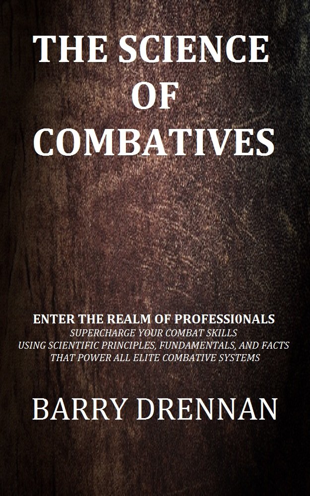 THE SCIENCE OF COMBATIVES (Fairbairn Protocol H2H Textbooks Book 1 ...