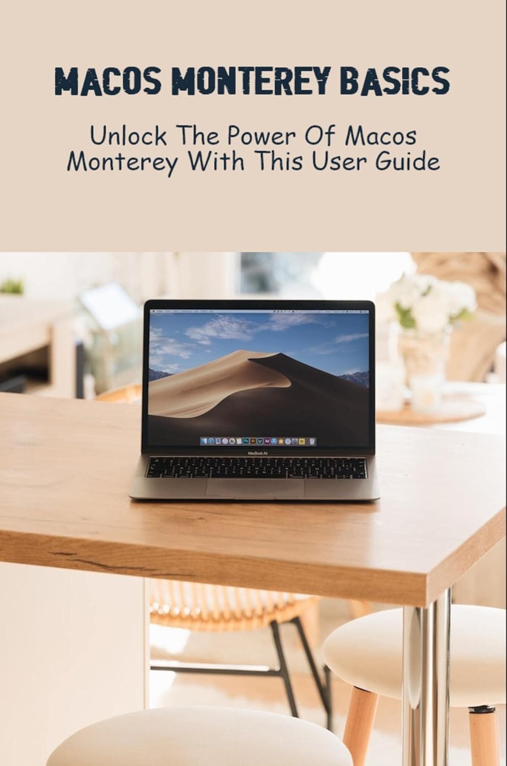 Amazon.com: Macos Monterey Basics: Unlock The Power Of Macos Monterey With This User Guide eBook ...