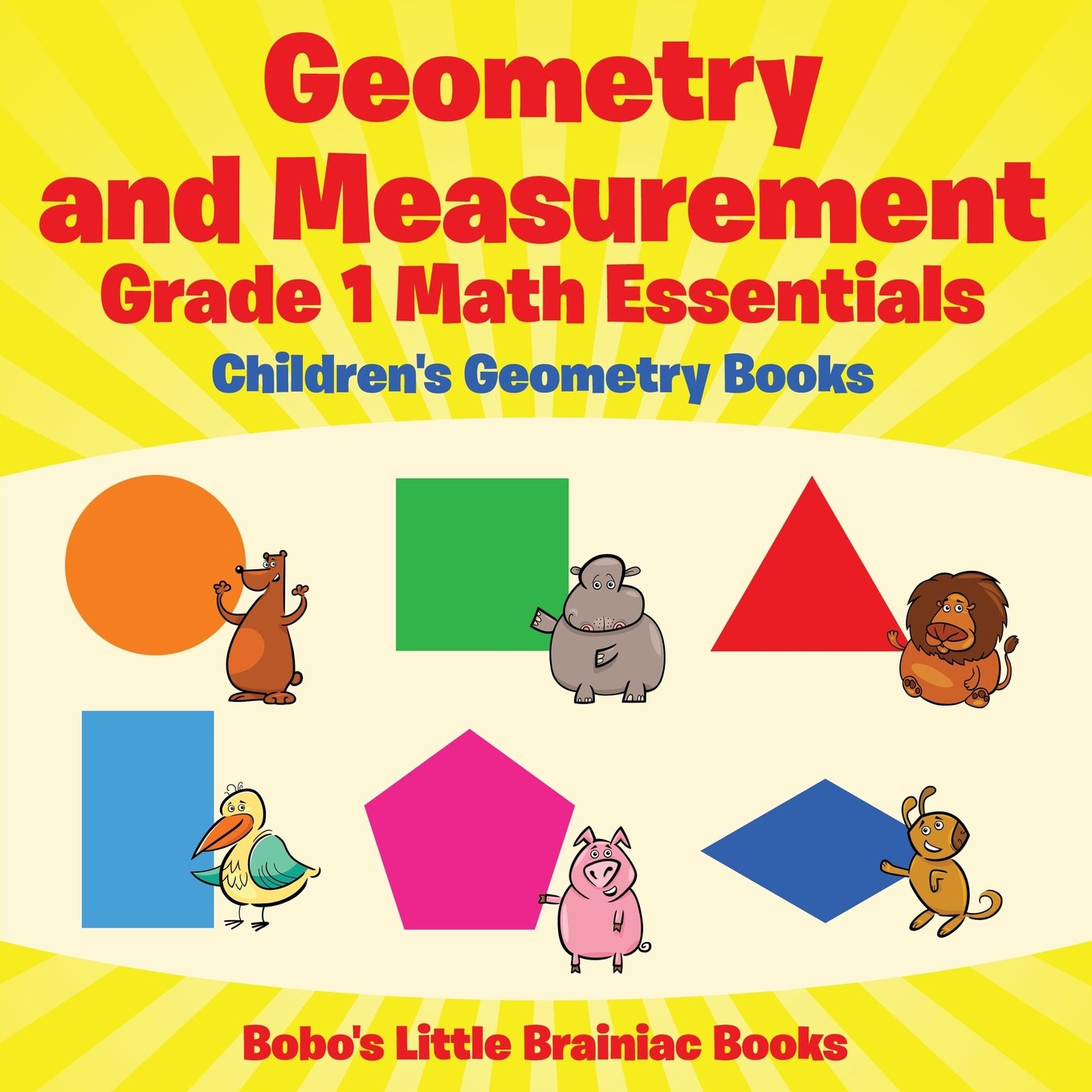 Geometry and Measurement Grade 1 Math Essentials: Children's Geometry ...