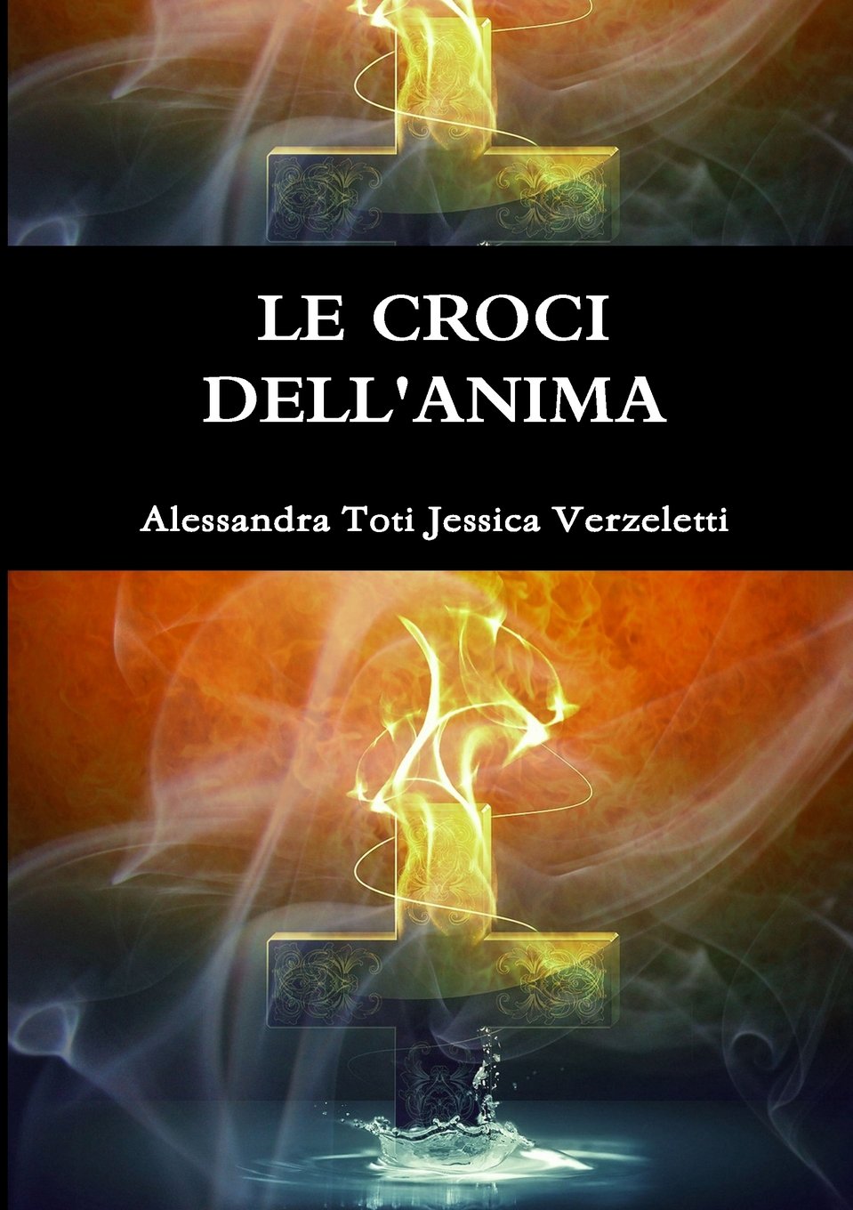 Amazon | LE Croci Dell'anima | Jessica Verzeletti, Alessandra Toti ...