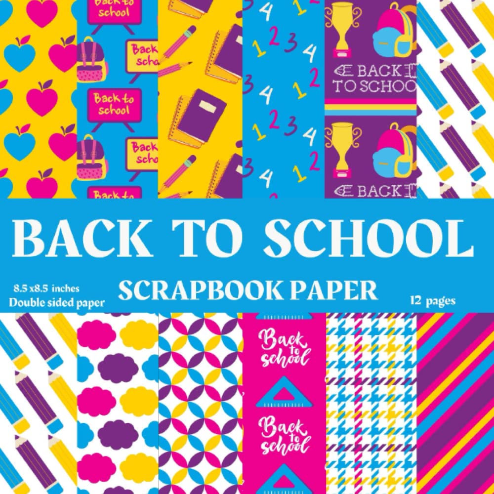 Back To School Themed Scrapbook Paper: Back To School Scrapbook Paper ...