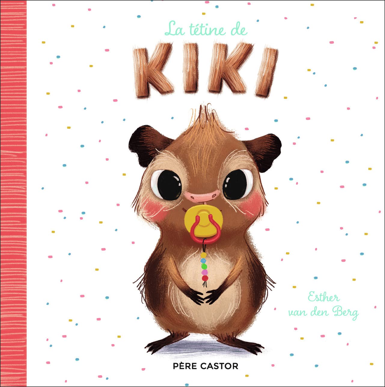 Amazon.fr - La tétine de Kiki - van den Berg, Esther - Livres