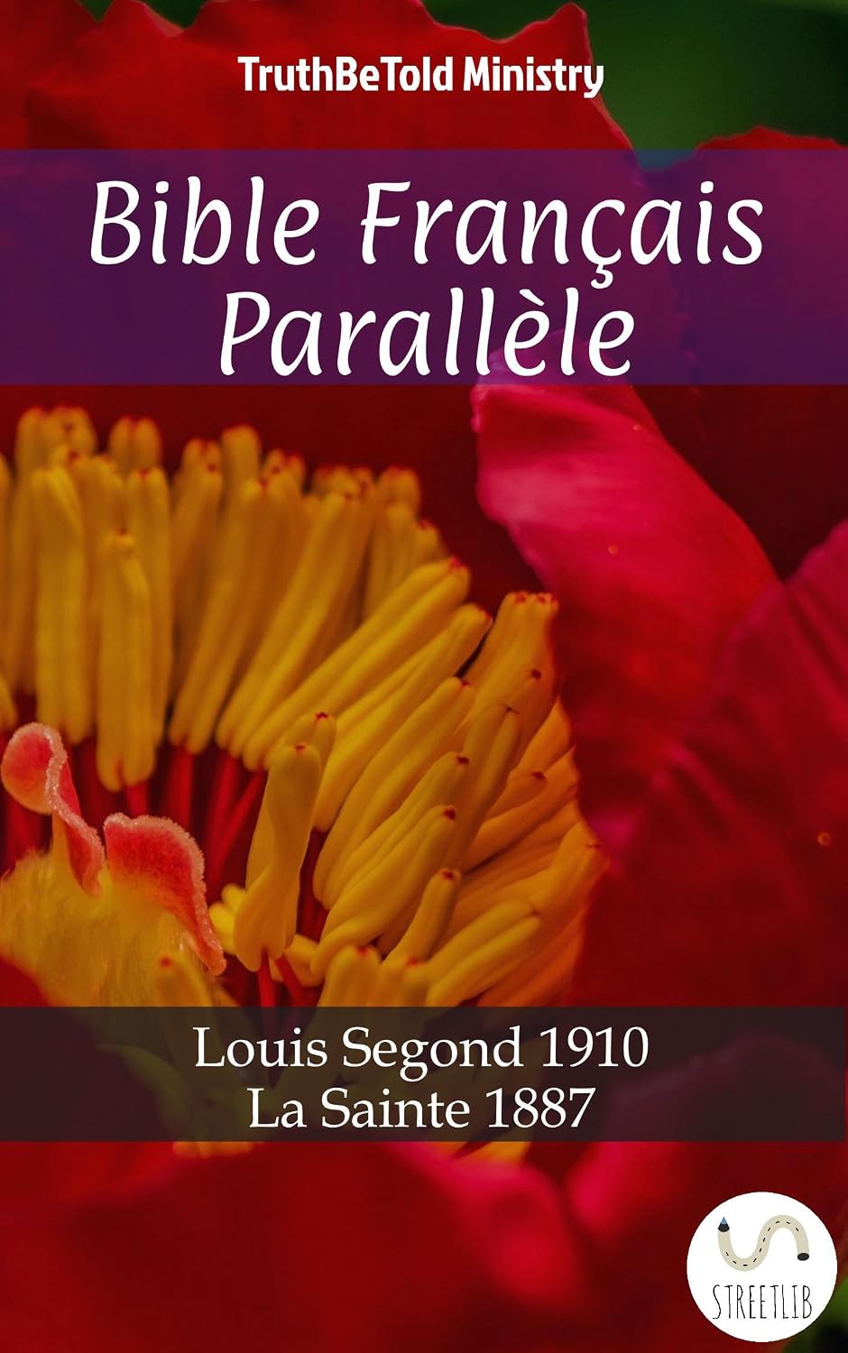 Bible Français Français: Louis Segond 1910 - La Sainte 1887 (Parallel ...