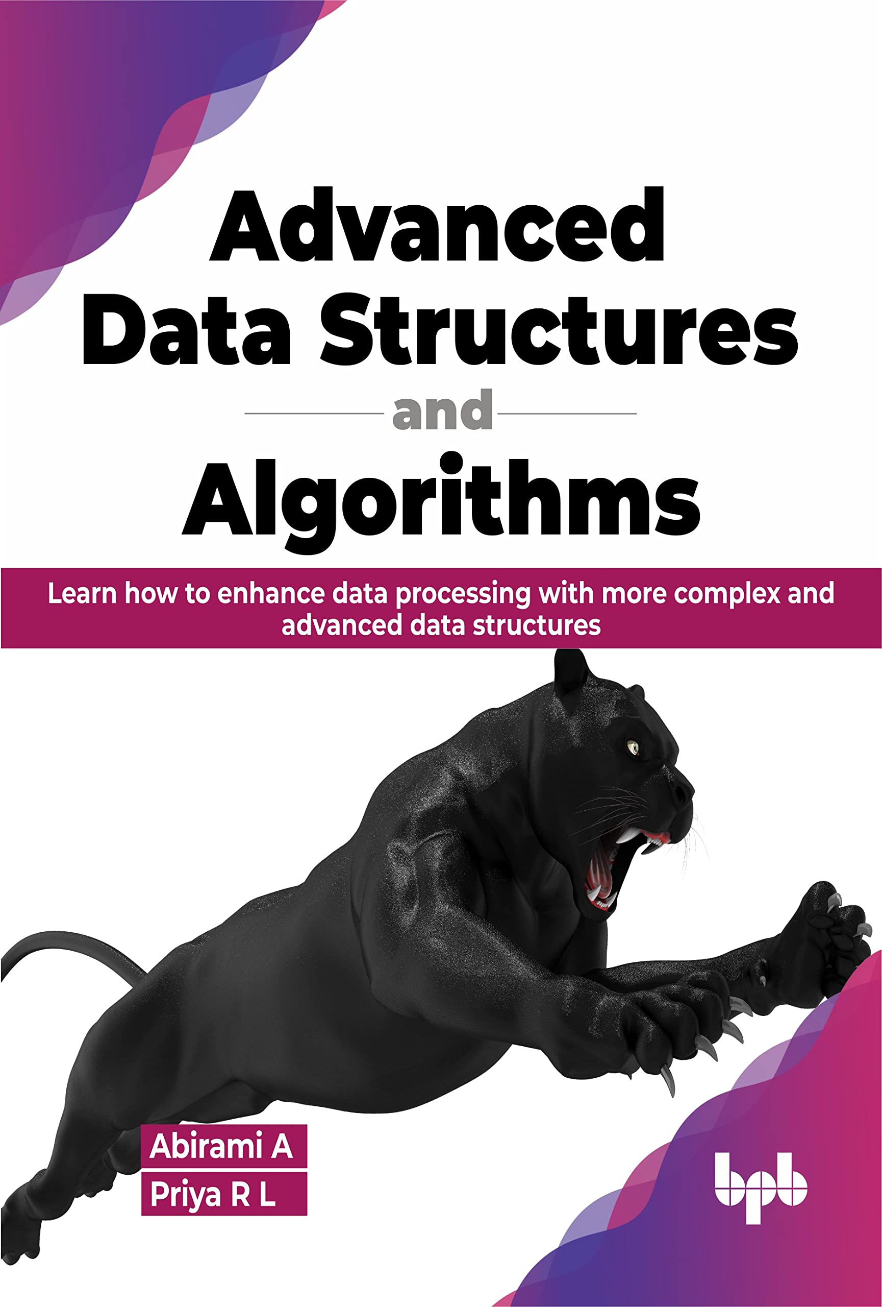 Buy Advanced Data Structures and Algorithms: Learn how to enhance data ... Buy Advanced Data Structures and Algorithms: Learn how to enhance data ...
