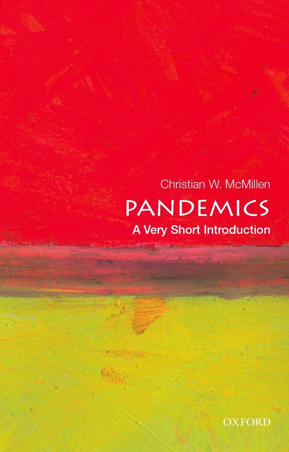 Pandemics: A Very Short Introduction (Very Short Introductions ...
