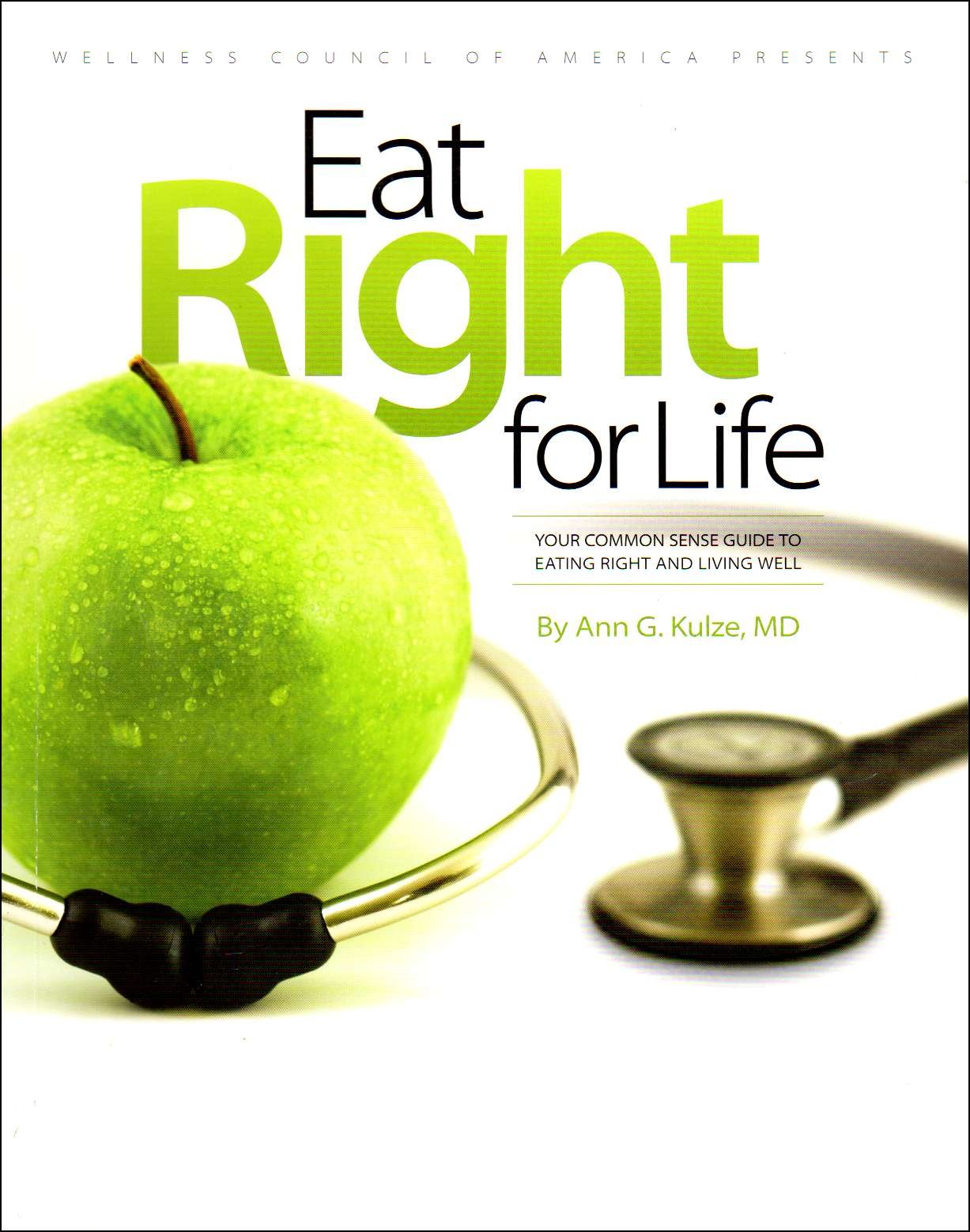 Eat Right for Life : Your Common Sense Guide to Eating Right and Living ...