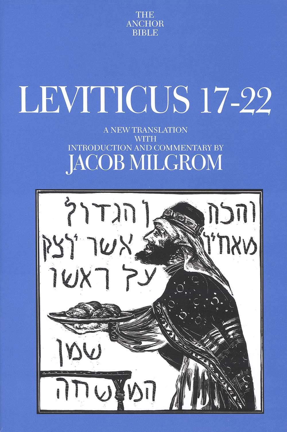 Leviticus 17-22 (The Anchor Yale Bible Commentaries): Milgrom, Jacob: 9780300140569: Amazon.com ...