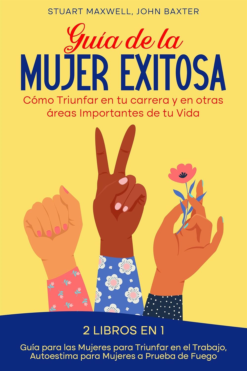 Guía de la Mujer Exitosa: Cómo Triunfar en tu Carrera y en Otras Áreas ...
