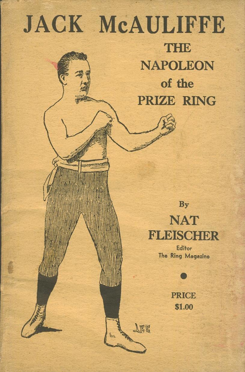Jack McAuliffe: the Napoleon of the Prize Ring: Fleischer, Nat: Amazon ...