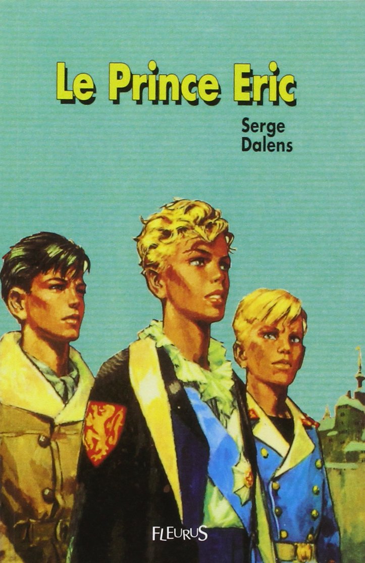 Amazon.fr - Le Prince Eric - Dalens, Serge - Livres