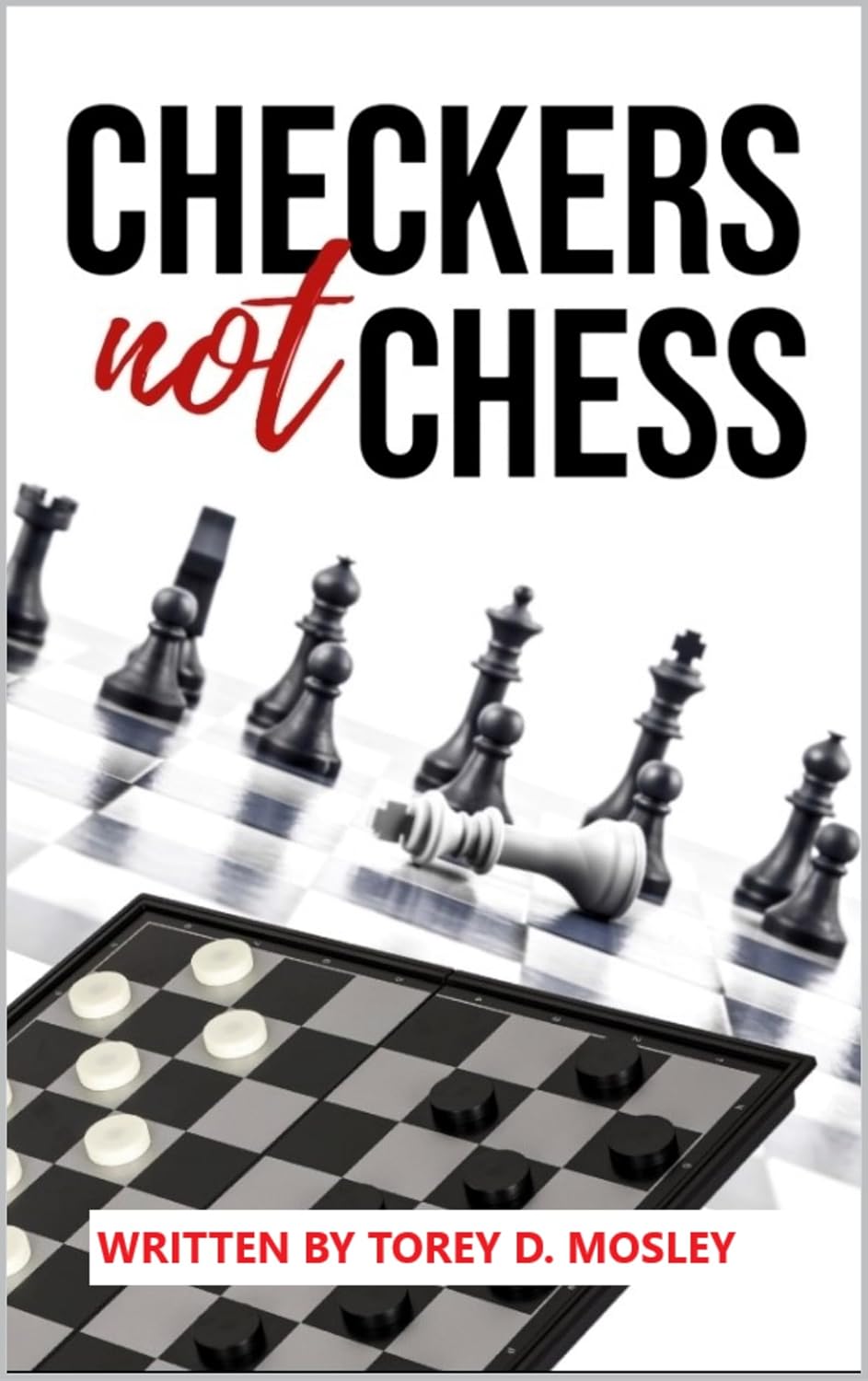 Checkers Not Chess - Kindle edition by Mosley, Torey. Religion ...