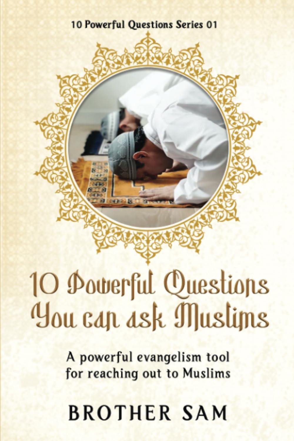 10 Powerful Questions You Can Ask Muslims: A Powerful Evangelism Tool ...