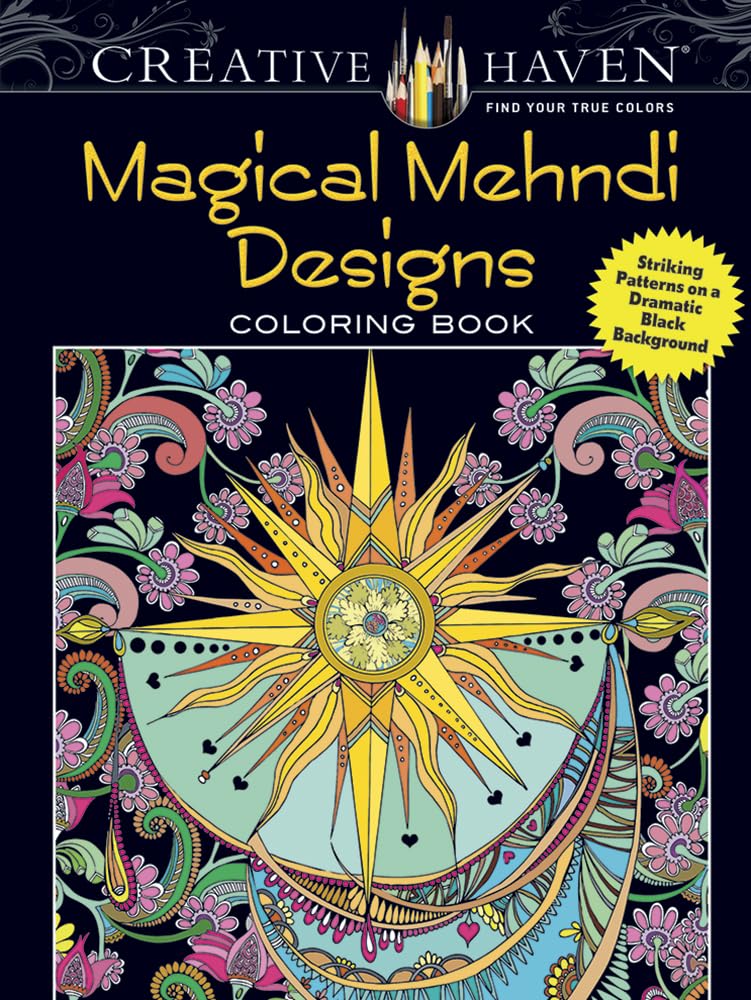 Creative Haven Magical Mehndi Designs Coloring Book: Striking Patterns ...