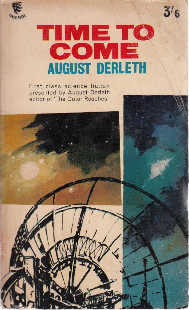 Time to Come: Derleth, August: Amazon.com: Books