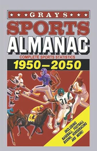 Grays Sports Almanac: Complete sports statistics 1950-2050 - Back to ...