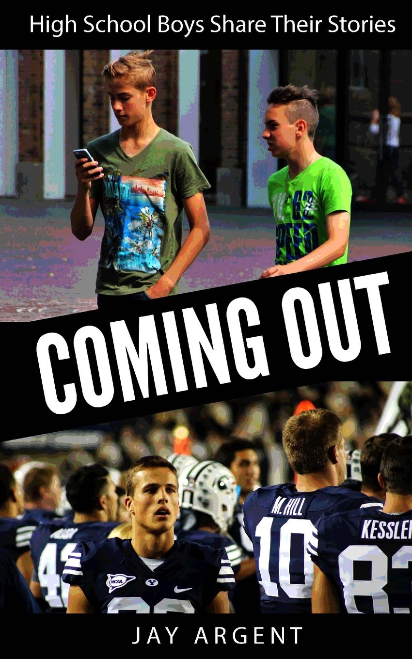 Coming Out: High School Boys Share Their Stories : Argent, Jay: Amazon ...