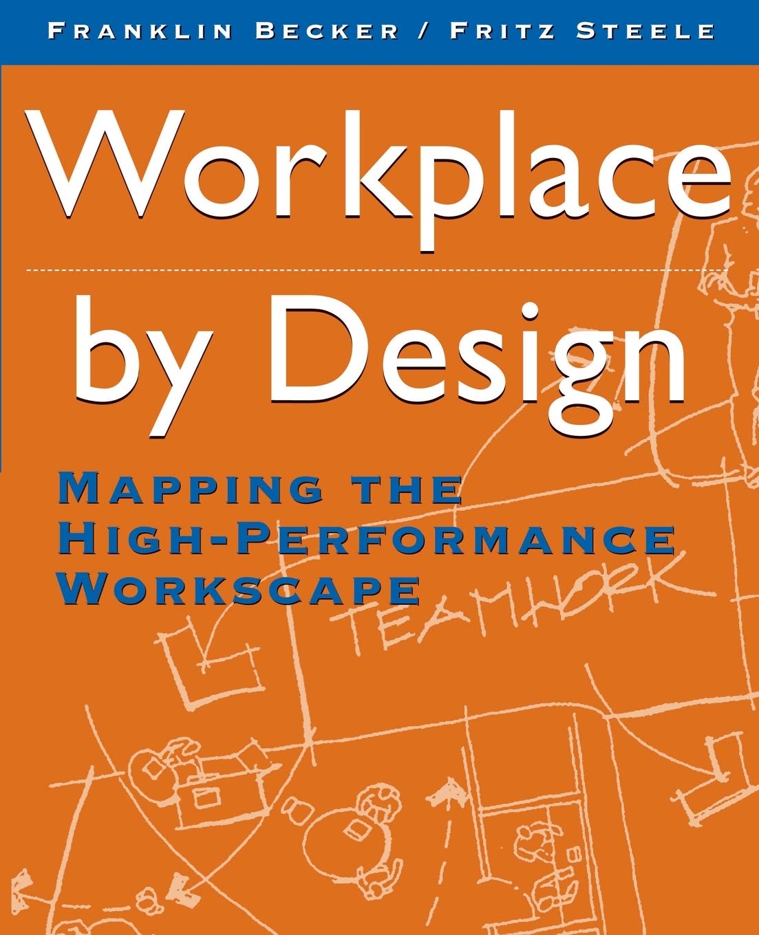 Workplace by Design: Mapping the High-Performance Workscape: Becker ...