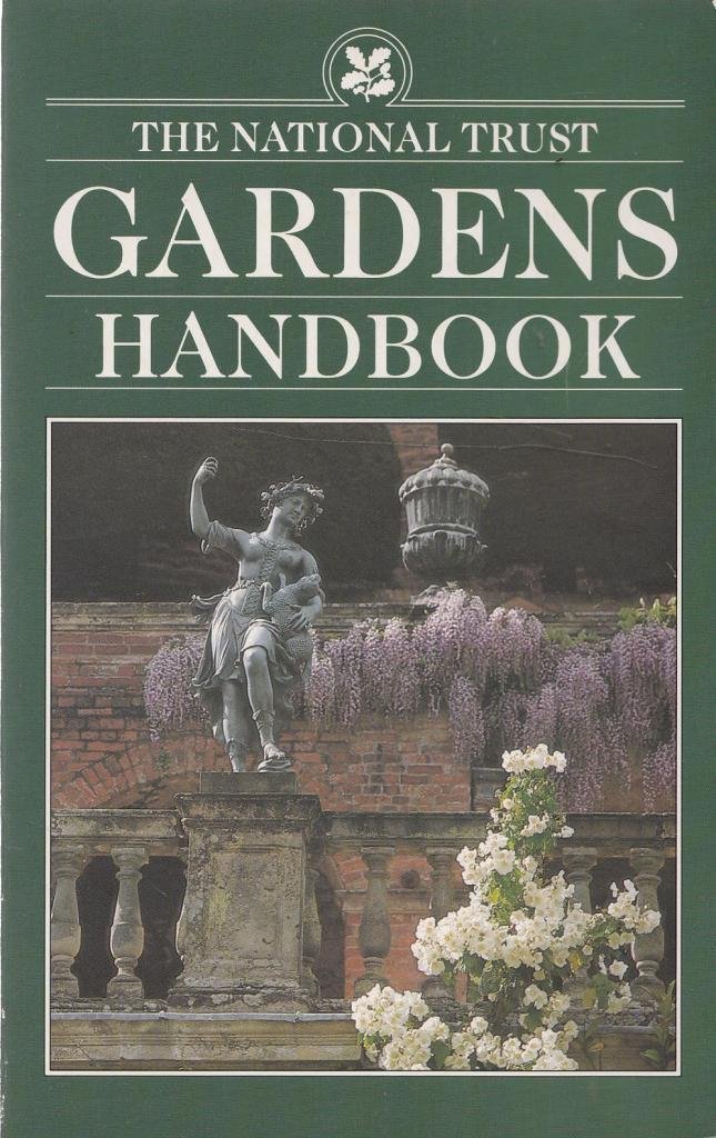 The National Trust Gardens Handbook (National Trust 1991): Amazon.co.uk ...