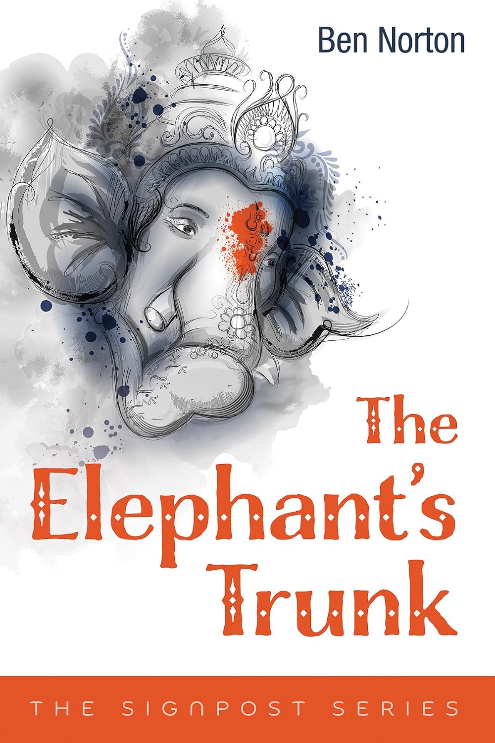Amazon.co.jp: The Elephant's Trunk (Signpost) : Norton, Ben: 洋書