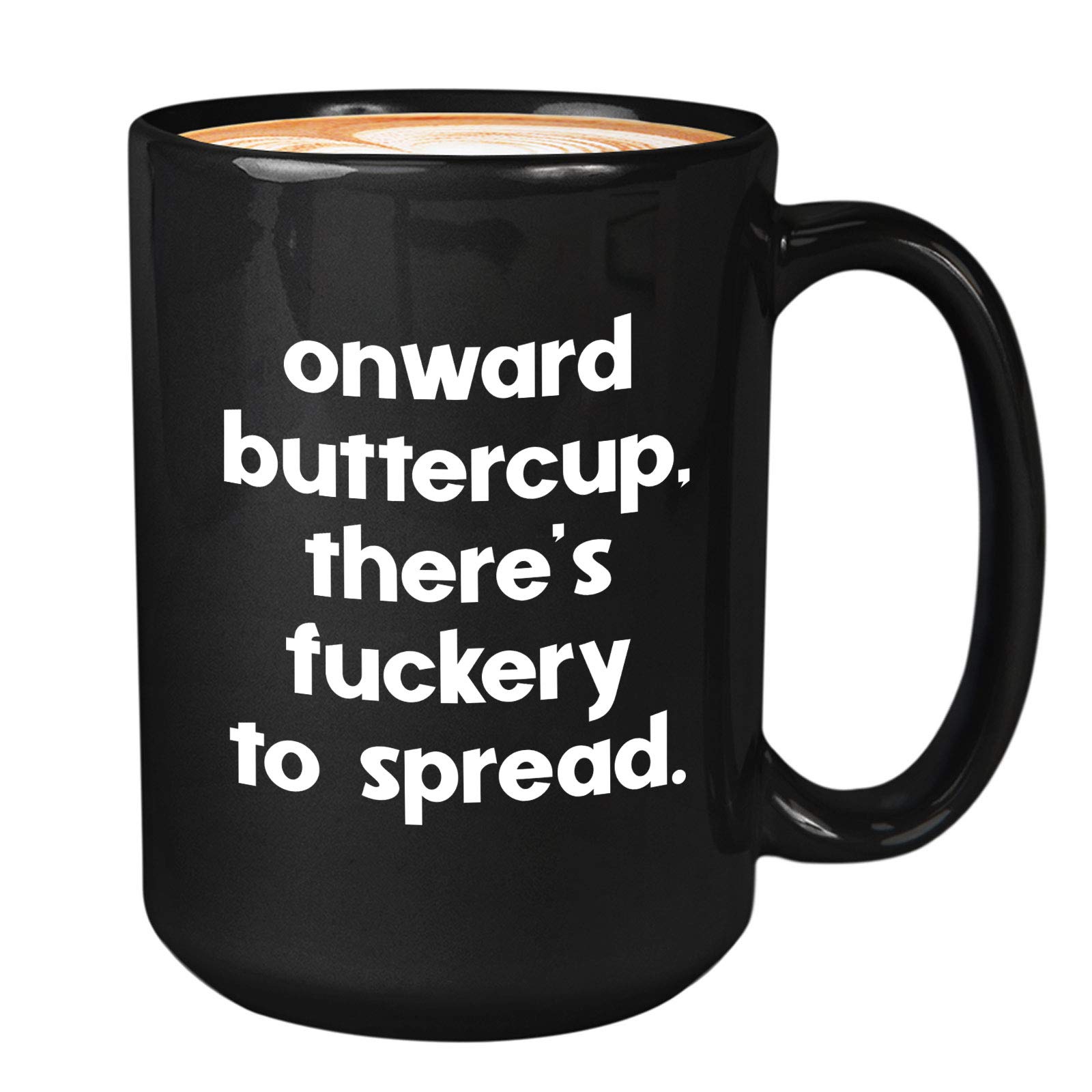 Amazon.com: Sarcasm Saying Coffee Mug 15oz Black - Onward Buttercup ...