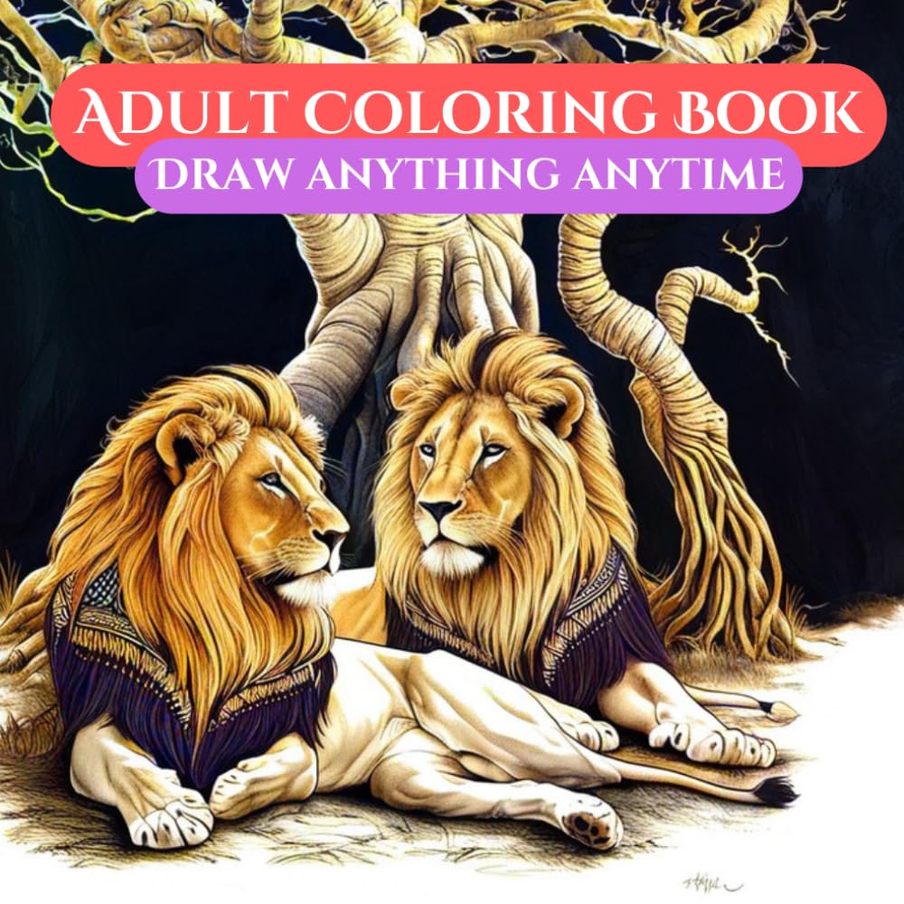 Adult coloring book: Draw anything that refreshes mind and increase ...