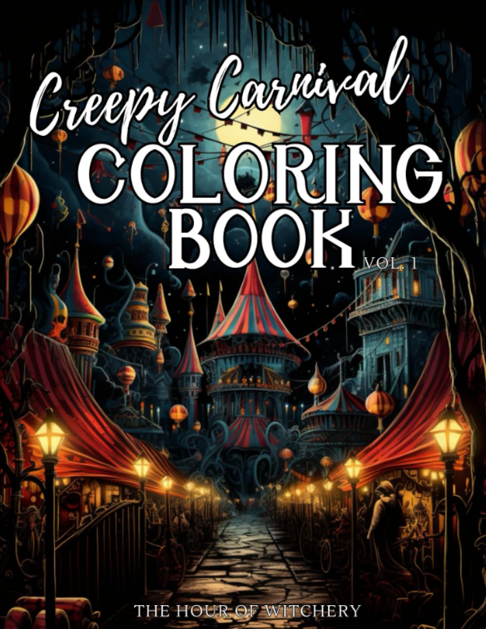 Amazon.com: Creepy Carnival Coloring Book: Amusement Park Coloring Book ...