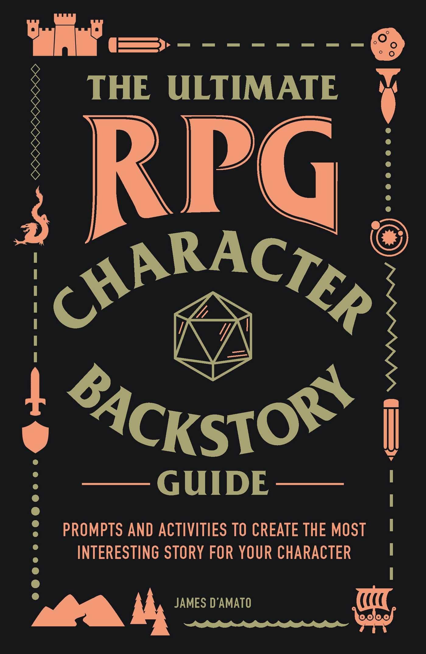 The Ultimate RPG Character Backstory Guide: Prompts and Activities to ...