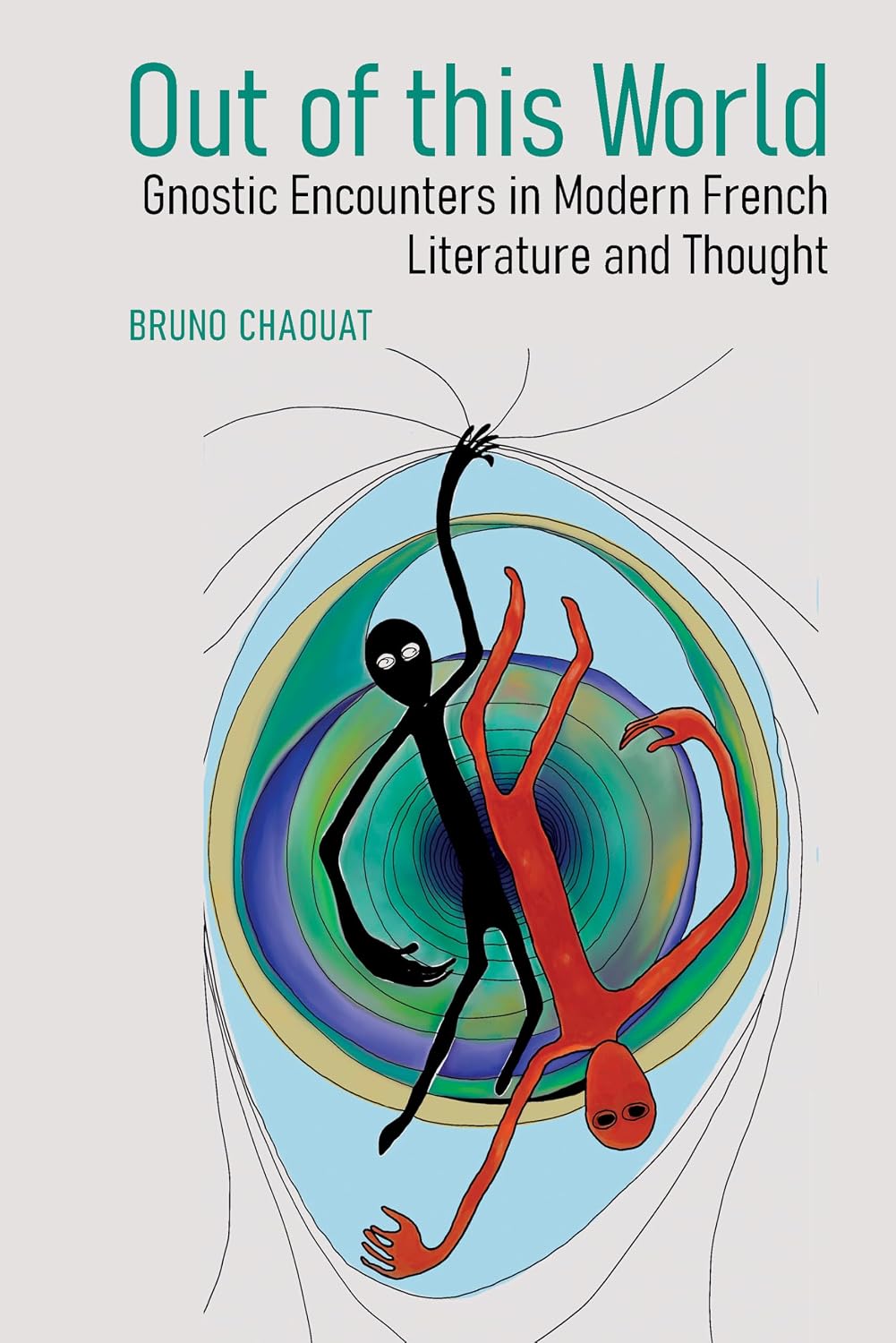 Amazon.com: Out of this World: Gnostic Encounters in Modern French ...