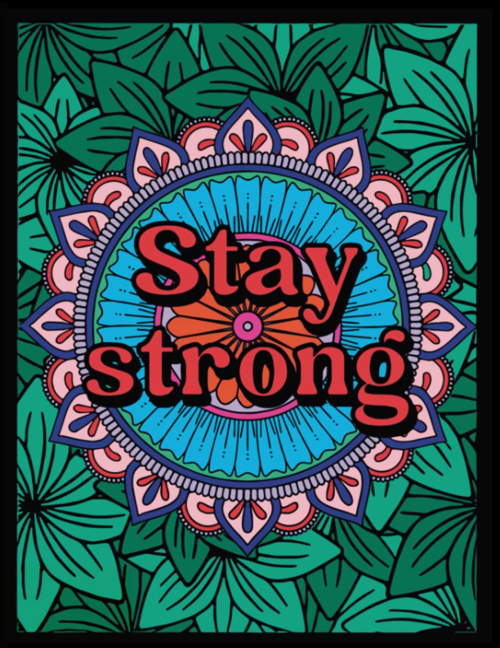 Amazon.com: Stay Strong a motivational coloring book for chronic pain ...