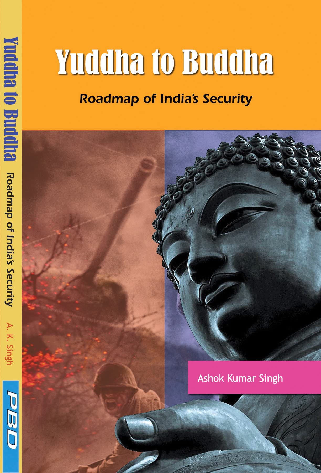 Buy Yuddha To Buddha: Roadmap of India's Security Book Online at Low ...