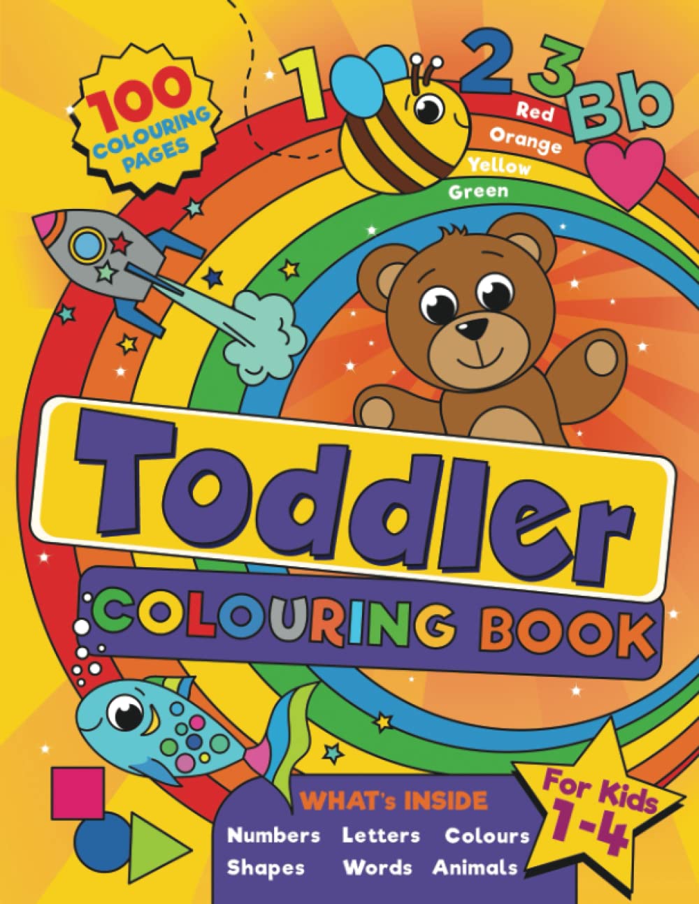 Toddler Colouring Book: For kids ages 1-4, 100 fun pages of letters ...