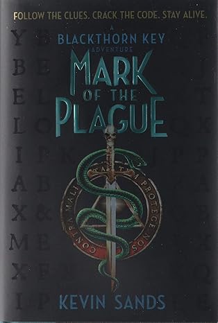 Mark of the Plague (2) (The Blackthorn Key): Sands, Kevin: 9781481446747: Amazon.com: Books