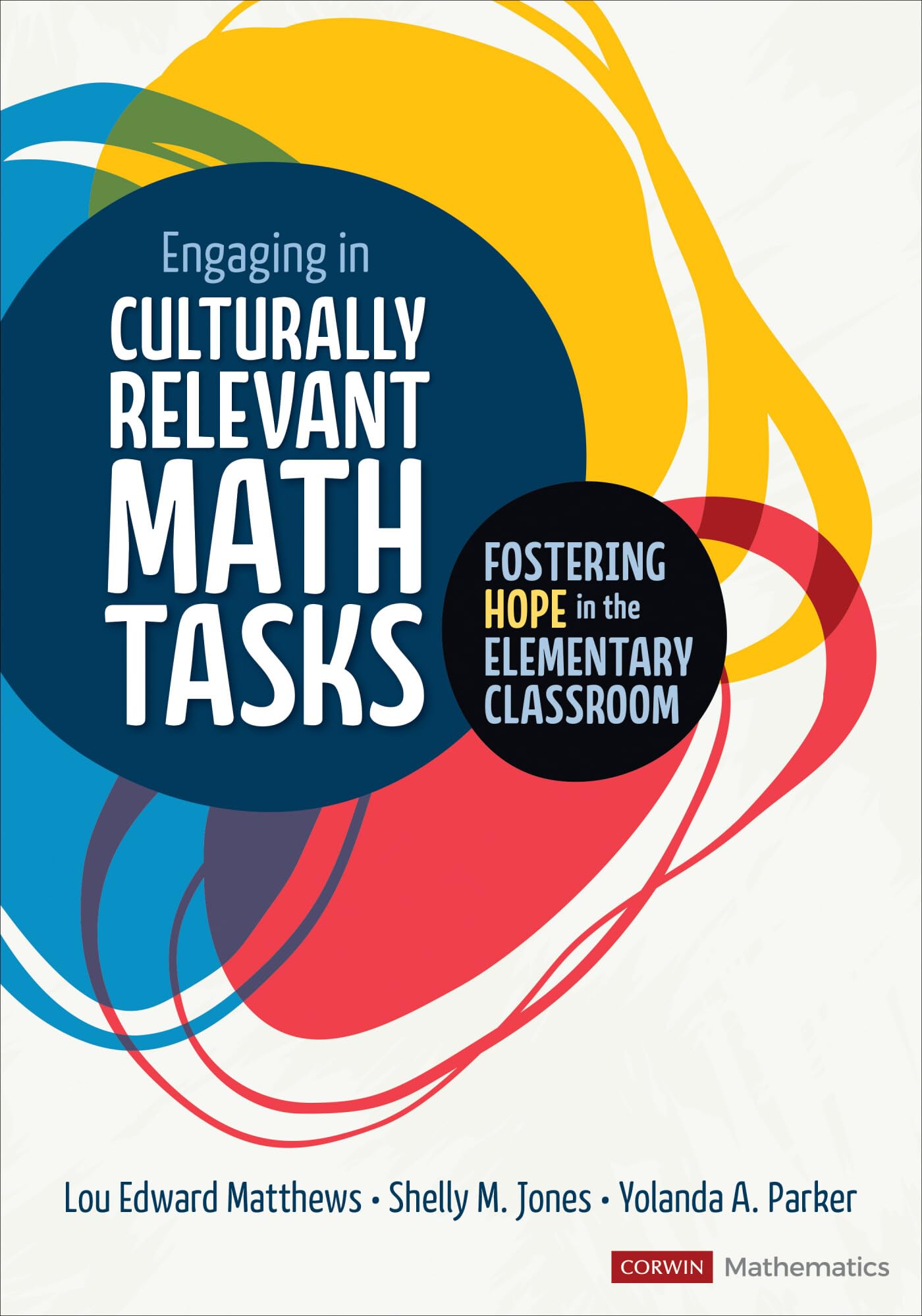 Engaging in Culturally Relevant Math Tasks: Fostering Hope in the ...