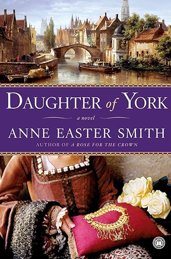 Amazon.com: Daughter of York: A Novel: 9780743277310: Smith, Anne ...