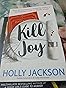 Kill Joy: A Good Girl's Guide to Murder Novella : Jackson, Holly ...
