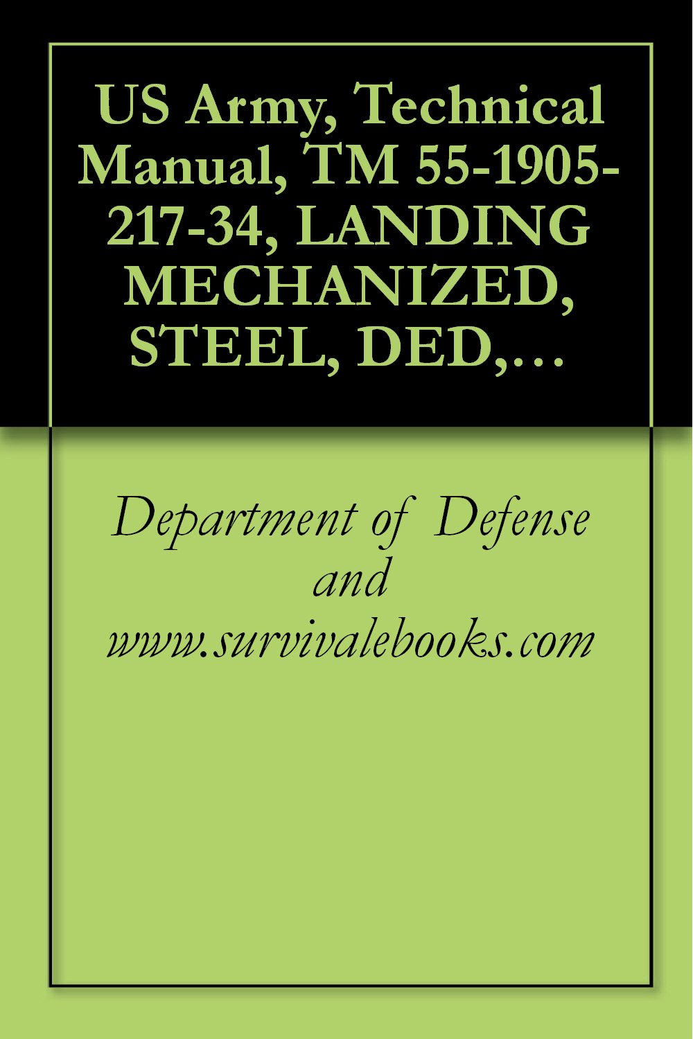 US Army, Technical Manual, TM 55-1905-217-34, LANDING MECHANIZED, STEEL ...