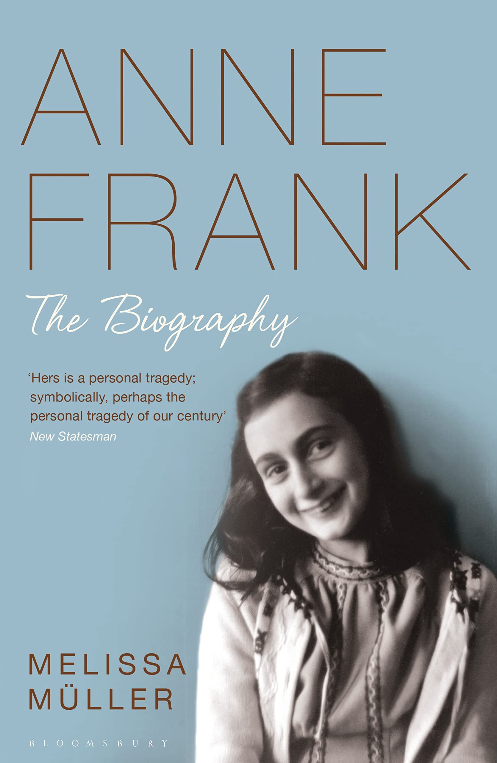 Anne Frank: The Biography: Amazon.co.uk: Müller, Melissa: 9781408842096 ...