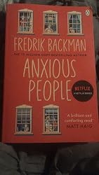 Anxious People: The No. 1 New York Times bestseller, now a Netflix TV ...