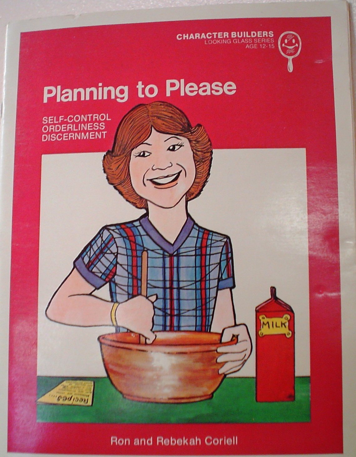 Planning to Please: Self-Control, Orderliness, Discernment, Ages 12-15 ...