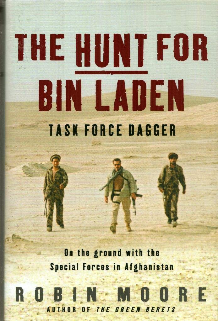 The Hunt for Bin Laden: Task Force Dagger: Moore, Robin: 9780375508615 ...