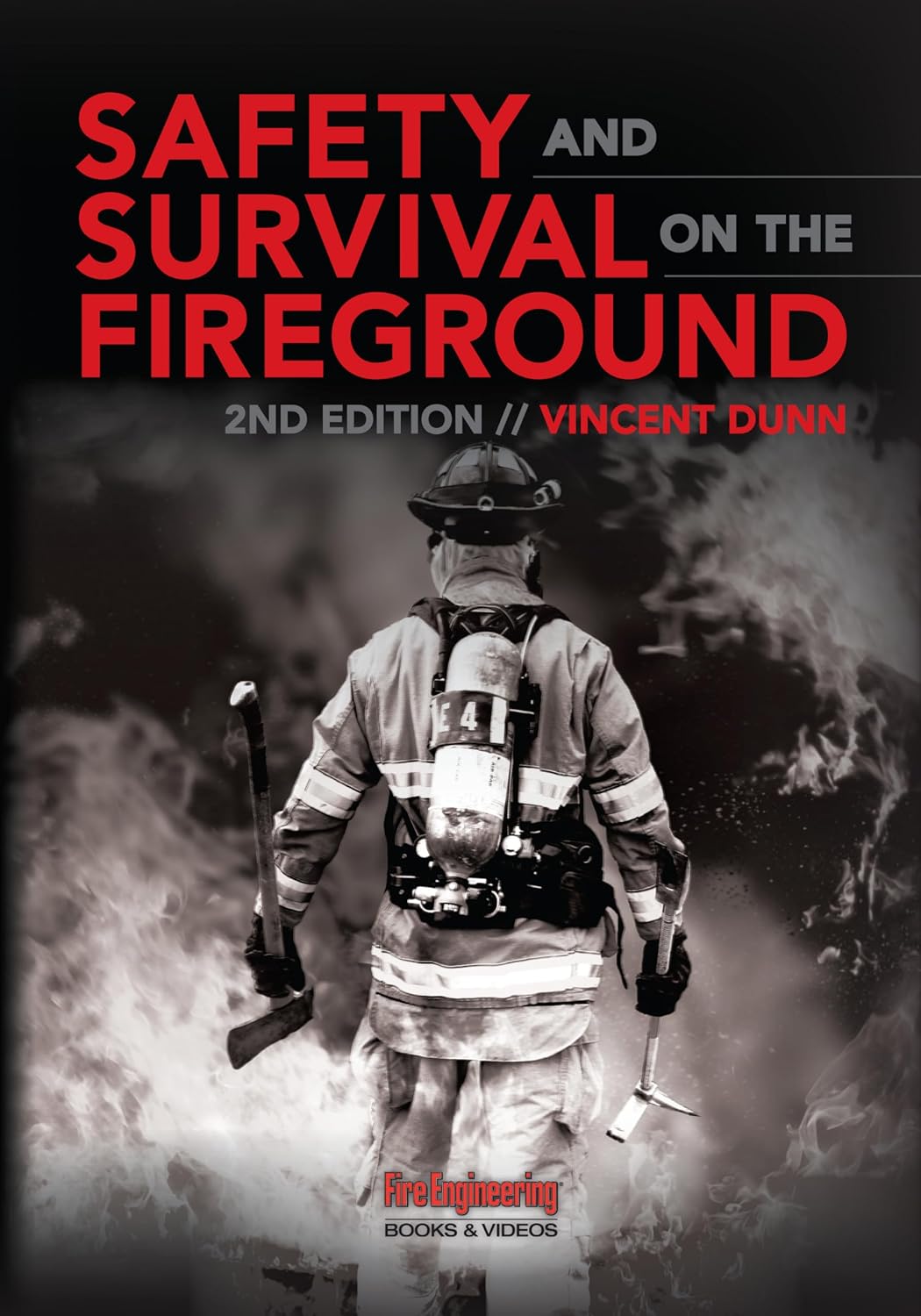 Safety & Survival on the Fireground: Dunn, Vincent: 9781593703493 ...