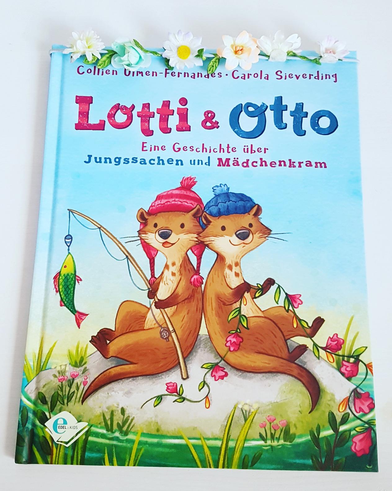 Lotti und Otto (Band 1): Eine Geschichte über Jungssachen und ...
