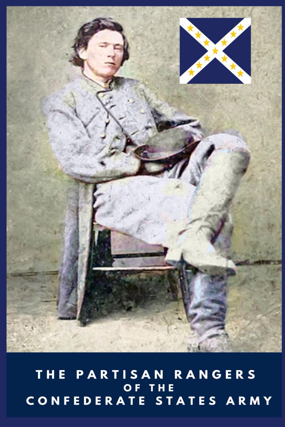 The Partisan Rangers of the Confederate States Army: Johnson, Adam R ...