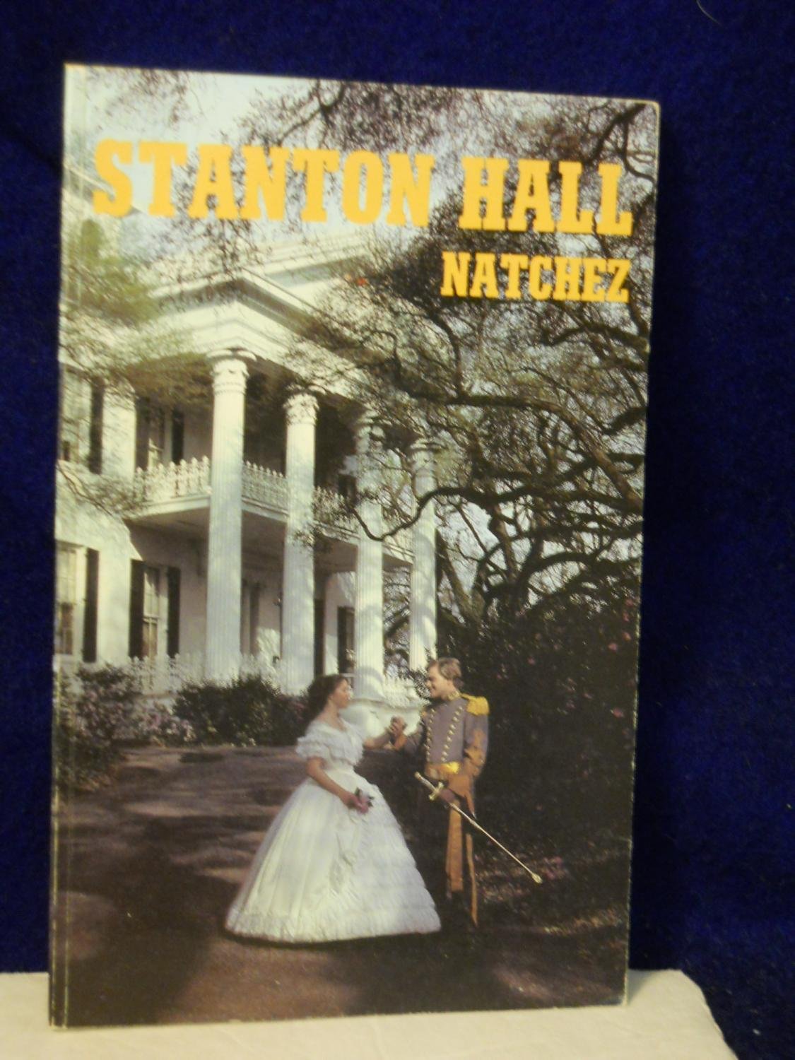 Stanton Hall - Natchez: Brown, Dale Campbell with Mary B. Eidt, Joan W ...