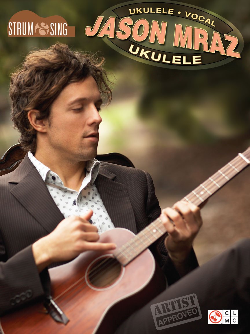 Amazon.com: Jason Mraz - Strum & Sing Ukulele: 9781603784283: Jason ...