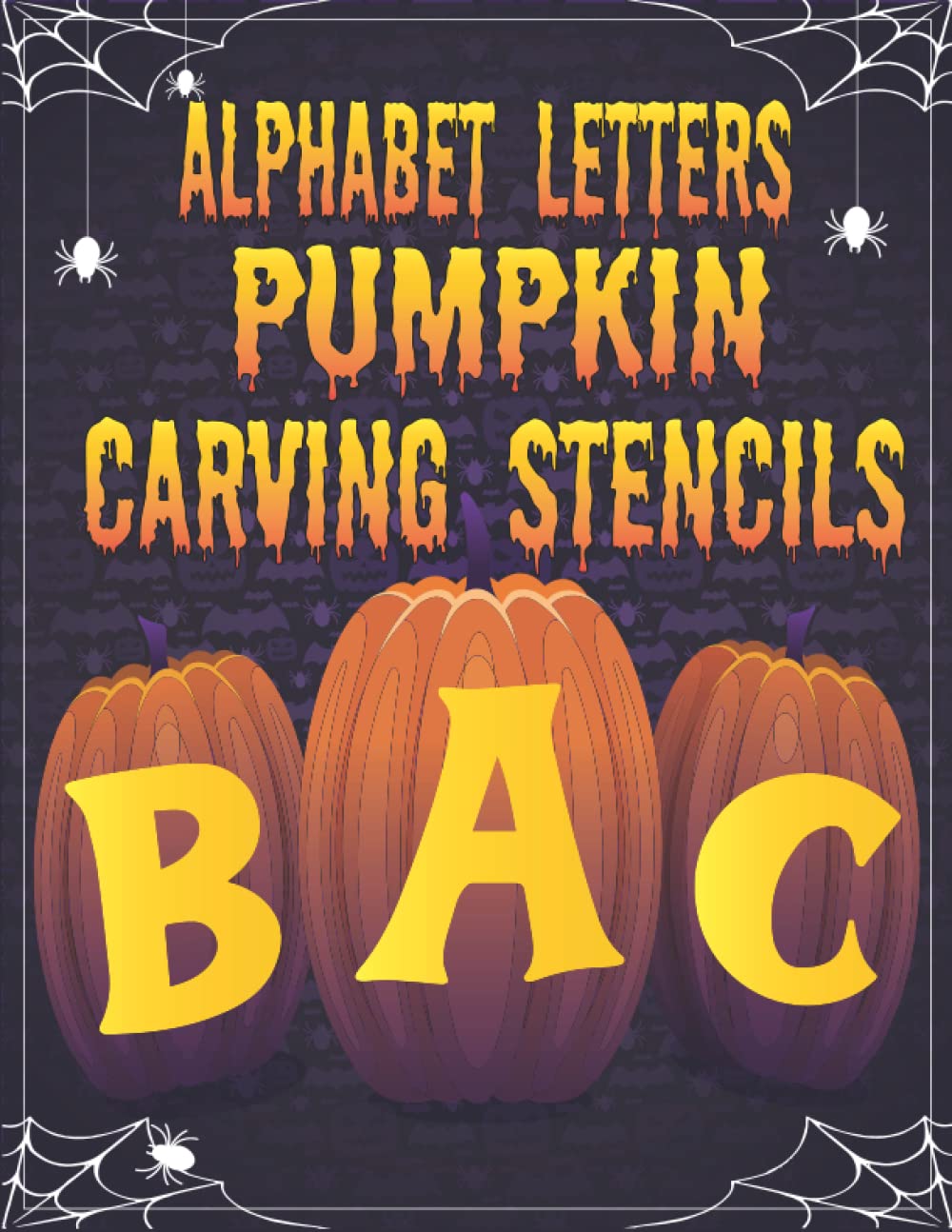Buy Alphabet Letters Pumpkin Carving Stencils: Over 100 Templets For ...